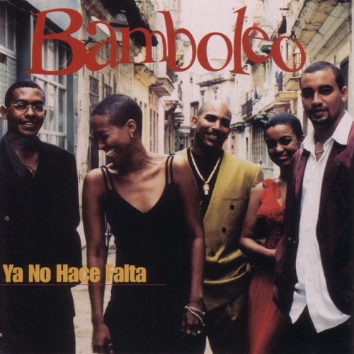 Ya no hace falta - Letra - Bamboleo - Musica.com