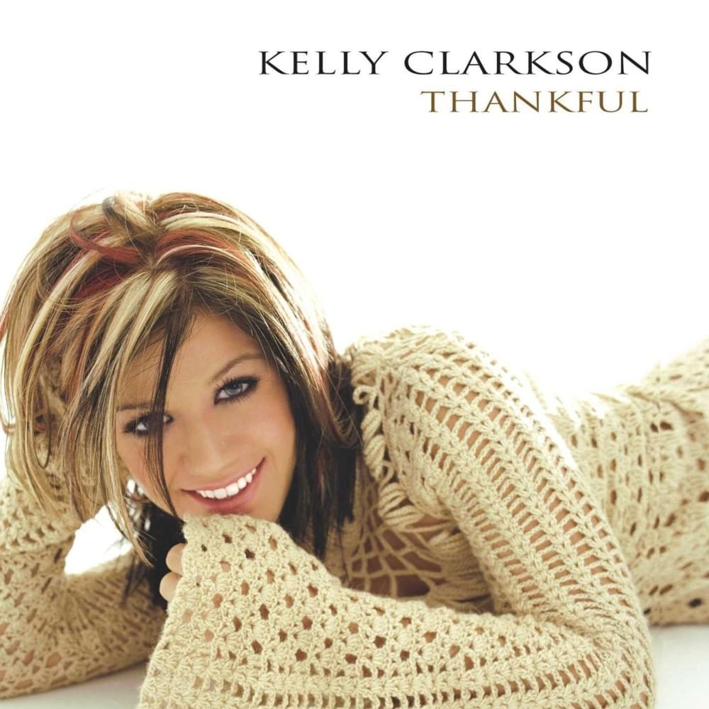 Letra de Thankful en español - Kelly Clarkson - Musica.com
