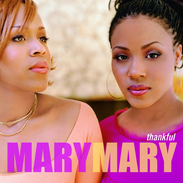 Thankful - Letra - Mary Mary - Musica.com