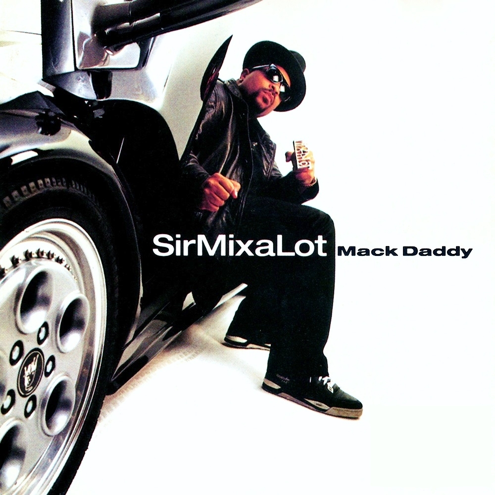 Mack Daddy - Letra - Sir Mix-A-Lot - Musica.com