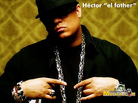 Letras de Héctor El Father - MUSICA.COM