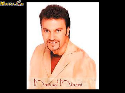 Si Me Tenías Letra - Manuel Mijares | Musica.com