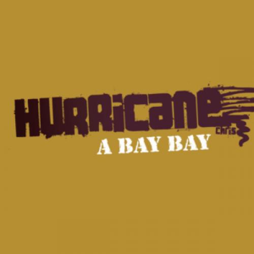 A Bay Bay - Letra - Hurricane Chris - Musica.com