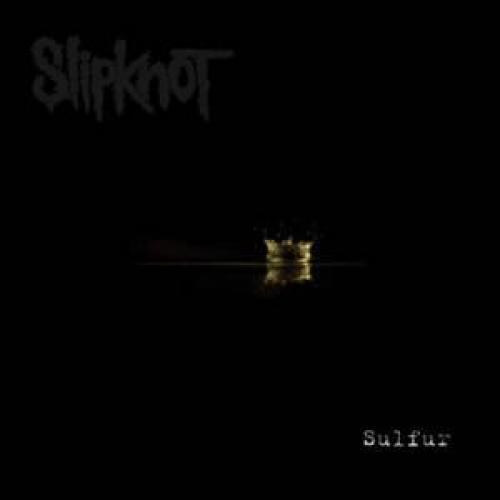 Sulfur - Análisis | Significado - Slipknot - Musica.com