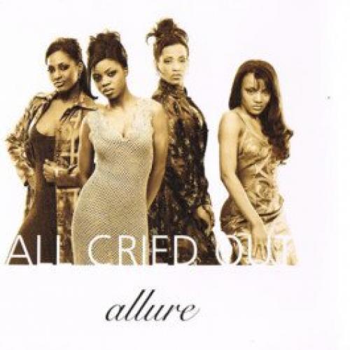 All Cried Out - Letra - Allure - Musica.com