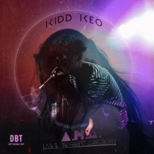 A.N.A - Letra - Kidd Keo - Musica.com
