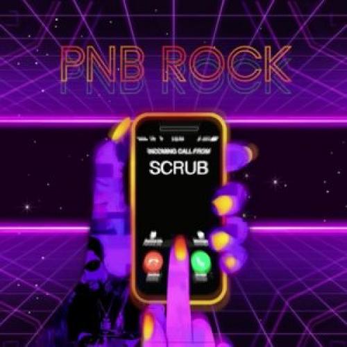 Scrub - Letra - PnB Rock - Musica.com
