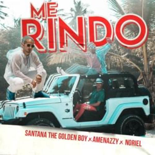 Me Rindo - Letra - Noriel, Santana The Golden Boy y El Nene La Amenaza