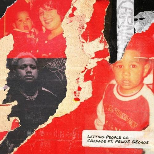 Letting People Go - Letra - Carnage y Prinze George - Musica.com