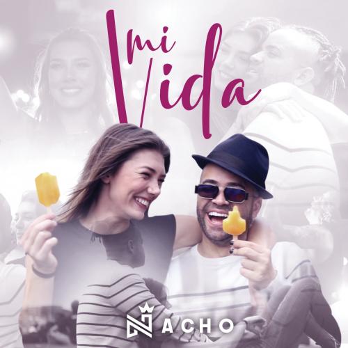 Mi Vida - Letra - Nacho 'La Criatura' - Musica.com