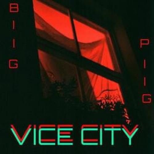 Vice City - Letra - Biig Piig - Musica.com