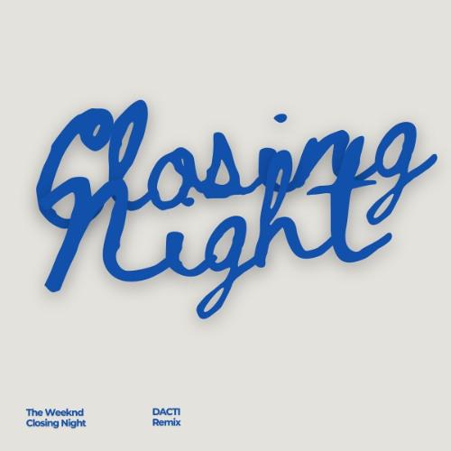 Closing Night - Letra - The Weeknd - Musica.com