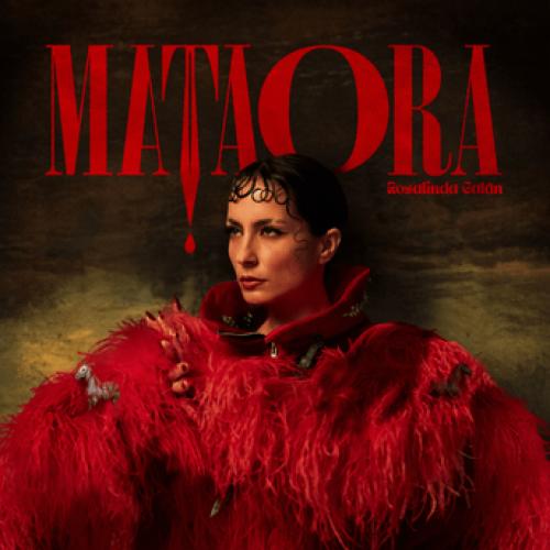 Mataora - Letra - Rosalinda Galán - Musica.com
