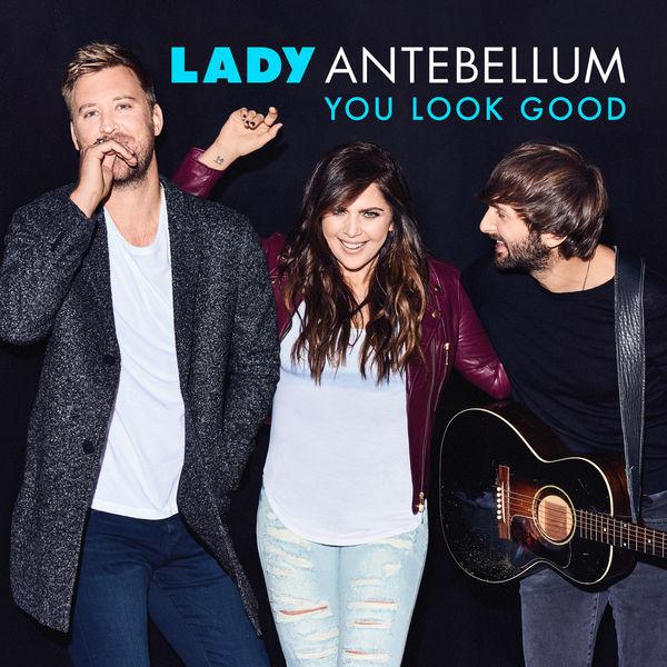 You Look Good - Letra - Lady Antebellum - Musica.com