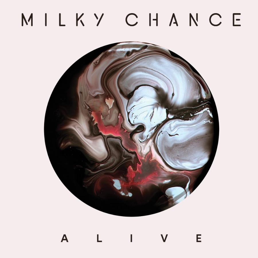 Alive - Letra - Milky Chance - Musica.com