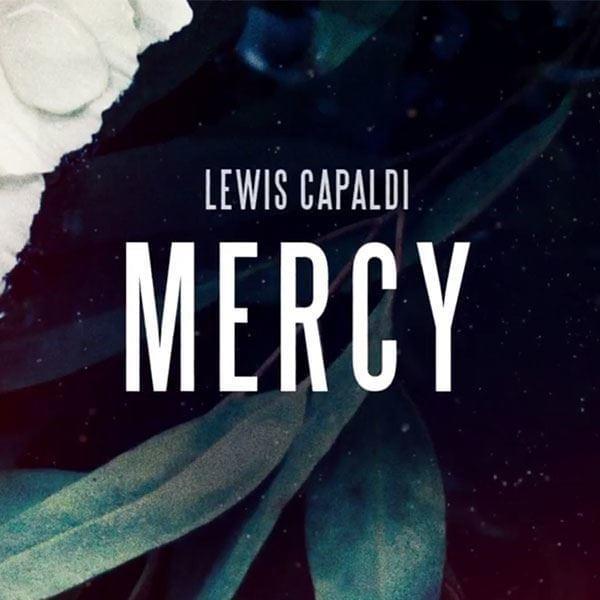 Mercy - Letra - Lewis Capaldi - Musica.com