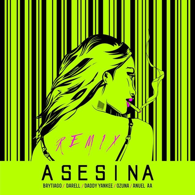 Asesina Remix - Letra - Ozuna, Daddy Yankee y Brytiago & Anuel AA