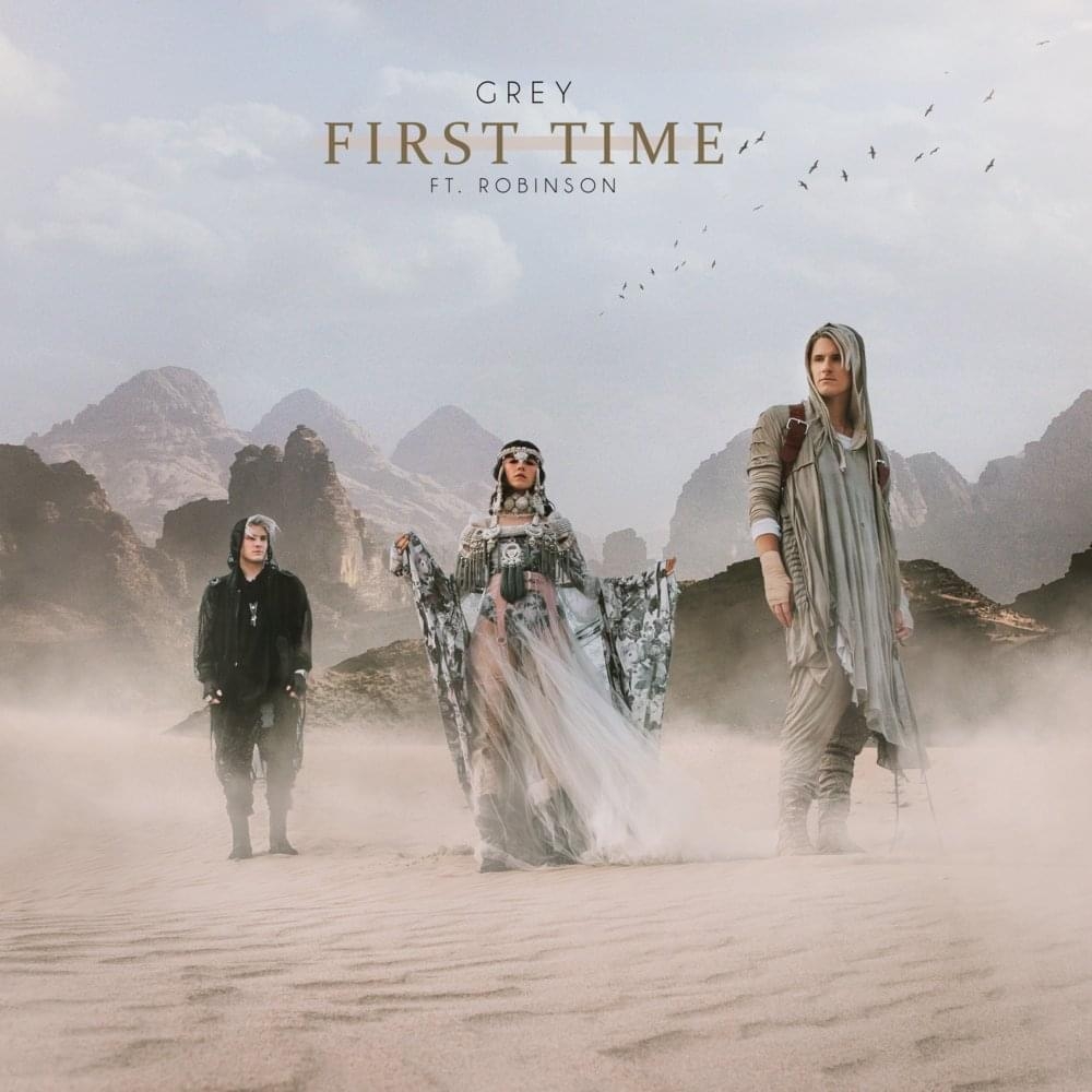 First Time - Letra - Grey - Musica.com