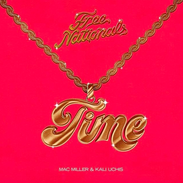 Time - Letra - The Free Nationals, Kali Uchis y Mac Miller