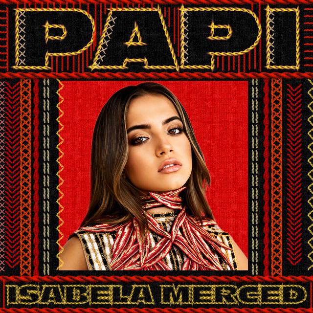 Papi - Letra - Isabela Merced - Musica.com
