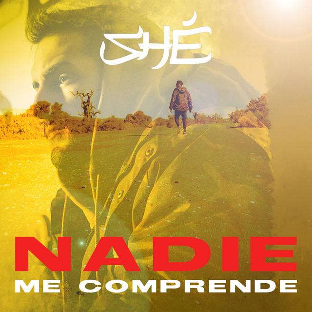 Nadie Me Comprende - Letra - Shé - Musica.com
