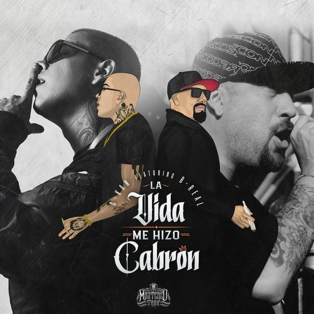 La Vida Me Hizo Cabrón - Letra - C-kan y B-Real - Musica.com