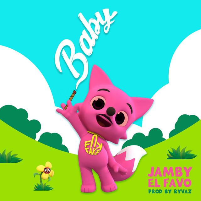 Baby - Letra - Jamby El Favo - Musica.com