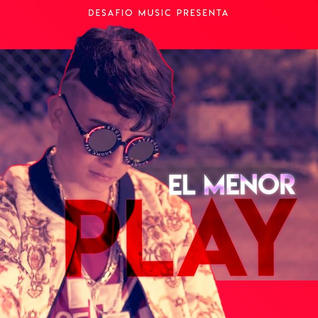 Play - Letra - El Menor - Musica.com