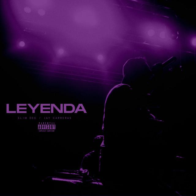 Leyenda - Letra - Slim Dee y Jay Carreras - Musica.com