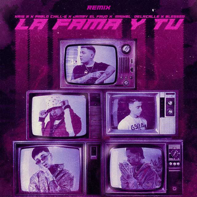 La Fama Y Tu Remix - Letra - Kris R. - Musica.com