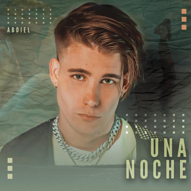 Una Noche - Letra - Abdiel - Musica.com