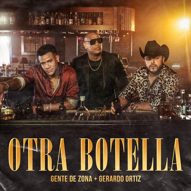 Otra Botella - Letra - Gente de zona y Gerardo Ortiz - Musica.com