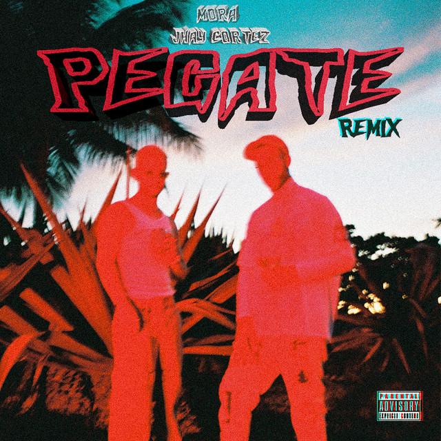 Pégate Remix - Letra - Mora y Jhay Cortez - Musica.com