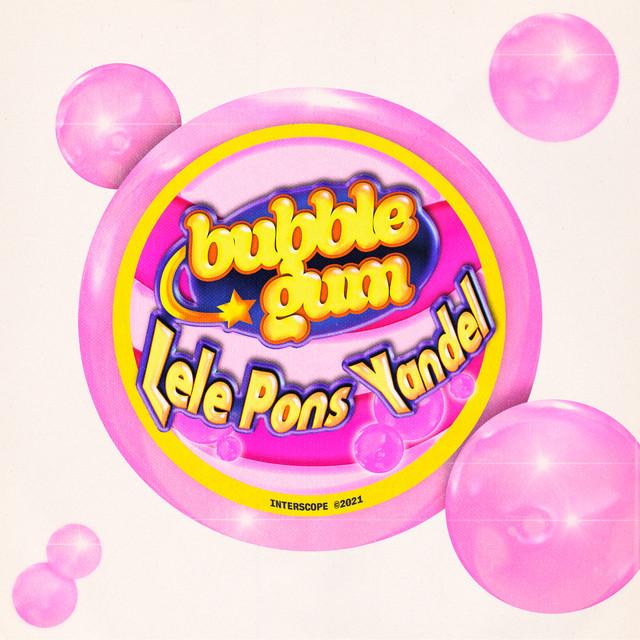 Bubble Gum - Letra - Lele Pons y Yandel - Musica.com