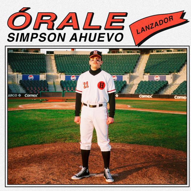 Órale - Letra - Simpson Ahuevo - Musica.com