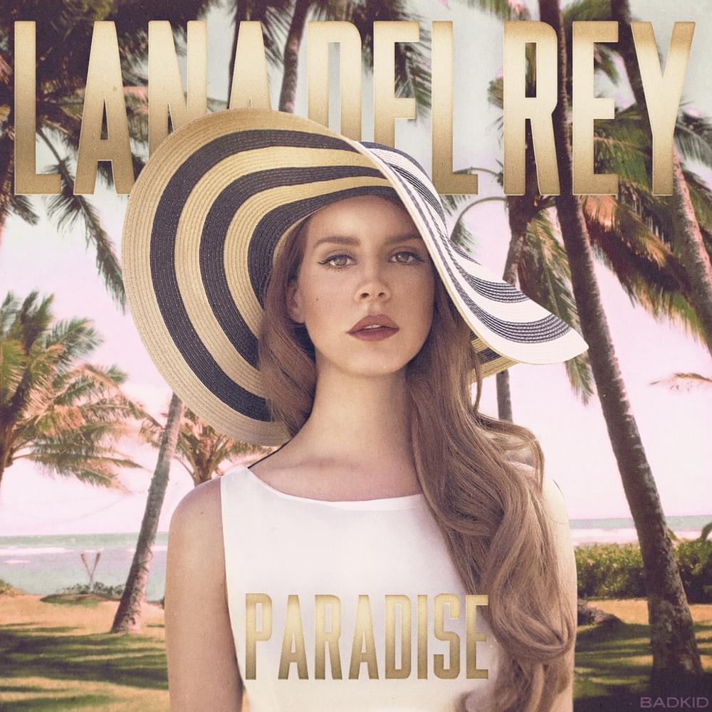 Paradise - Letra - Lana Del Rey - Musica.com