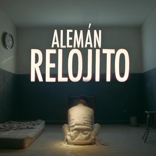 Relojito - Letra - Alemán - Musica.com