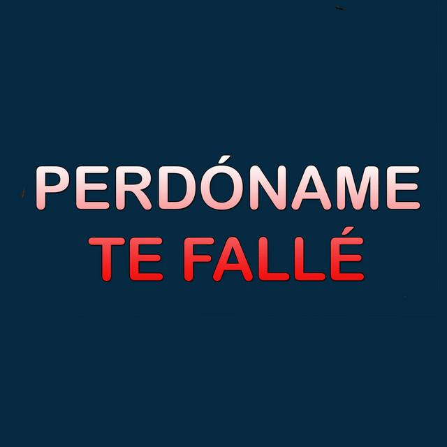 Perdóname te fallé - Letra - Mc J Rap y Elias Ayaviri - Musica.com