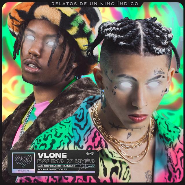 Vlon - Letra - Polimá Westcoast y Khea - Musica.com