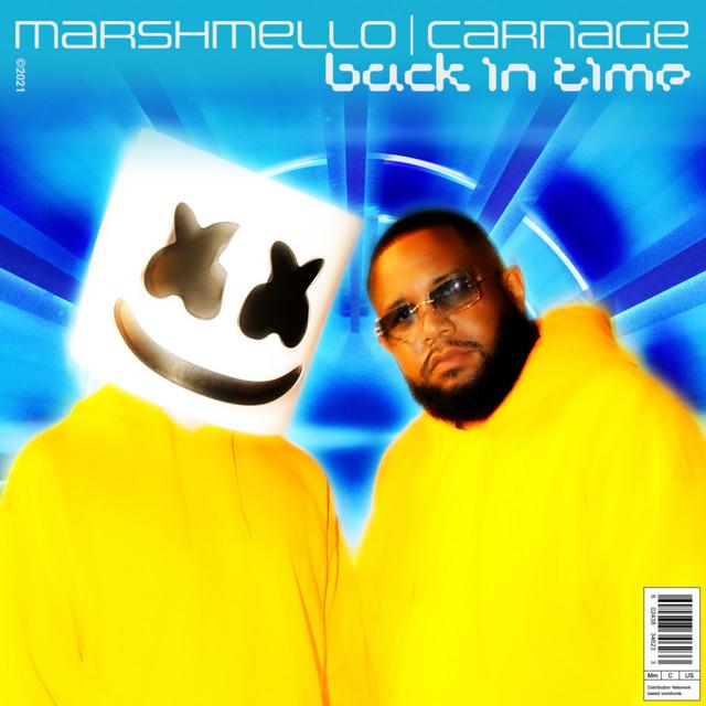 Back In Time - Letra - Marshmello y Carnage - Musica.com