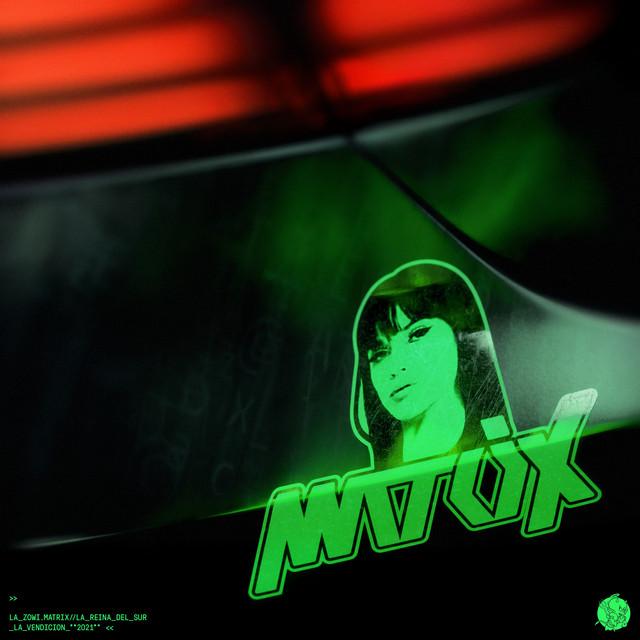Matrix - Letra - La Zowi y Mark Luva - Musica.com