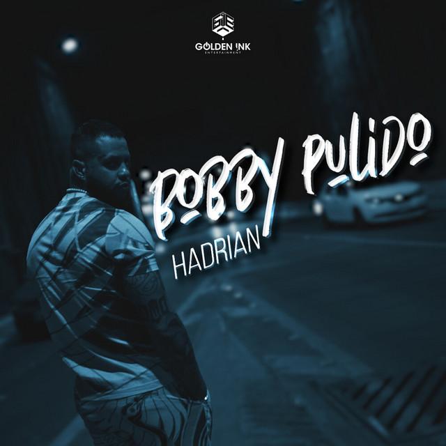 Bobby Pulido - Letra - Hadrian - Musica.com