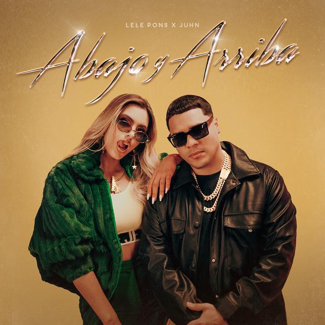 Abajo y Arriba - Letra - Lele Pons y Juhn - Musica.com
