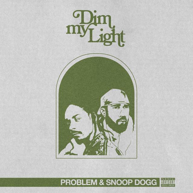 Dim My Light - Letra - Problem y Snoop Dogg - Musica.com