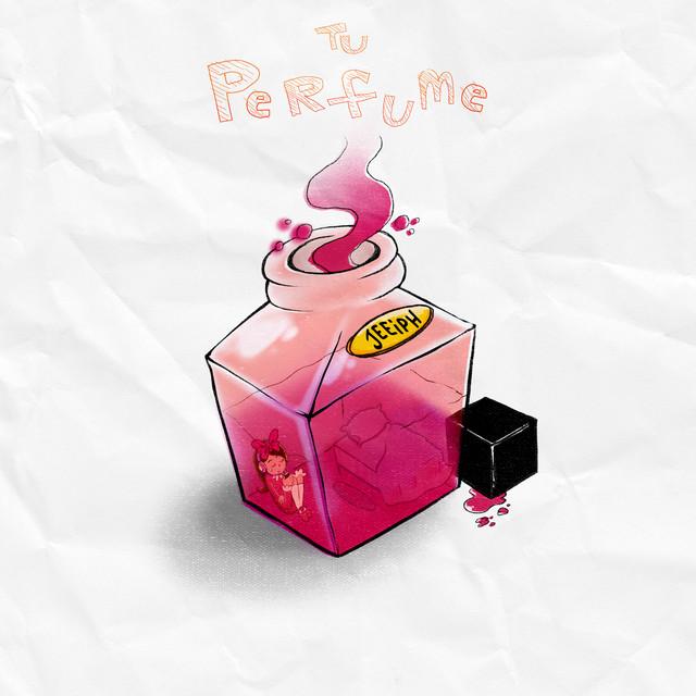 Tu Perfume - Letra - Jeeiph - Musica.com