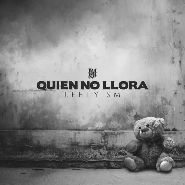 Quien No Llora - Letra - Lefty Sm - Musica.com