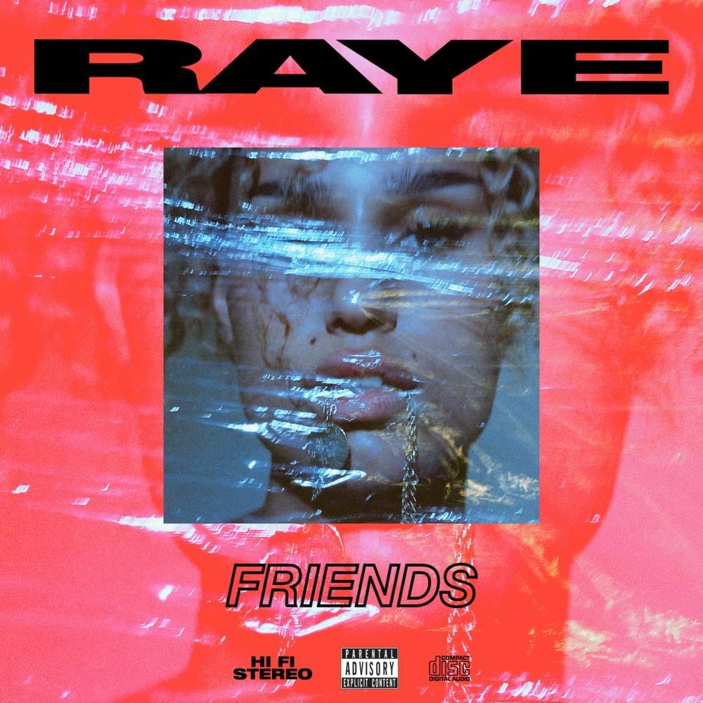 Friends - Letra - Raye - Musica.com