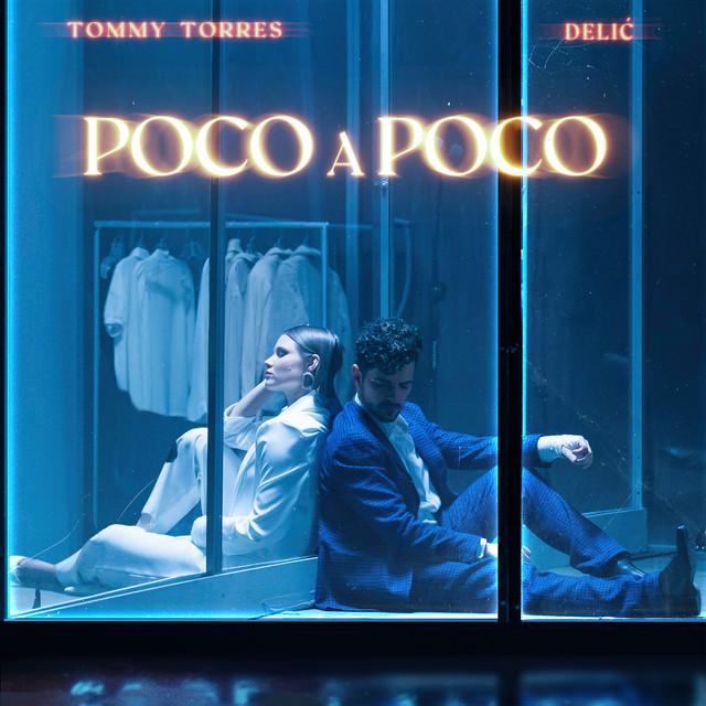 Poco a Poco - Letra - Tommy Torres y DELIC - Musica.com