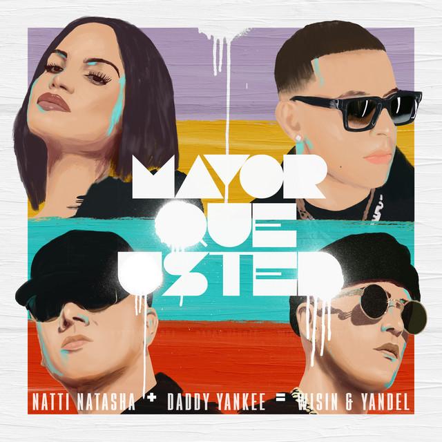 Mayor Que Usted - Letra - Natti Natasha, Daddy Yankee y Wisin & Yandel