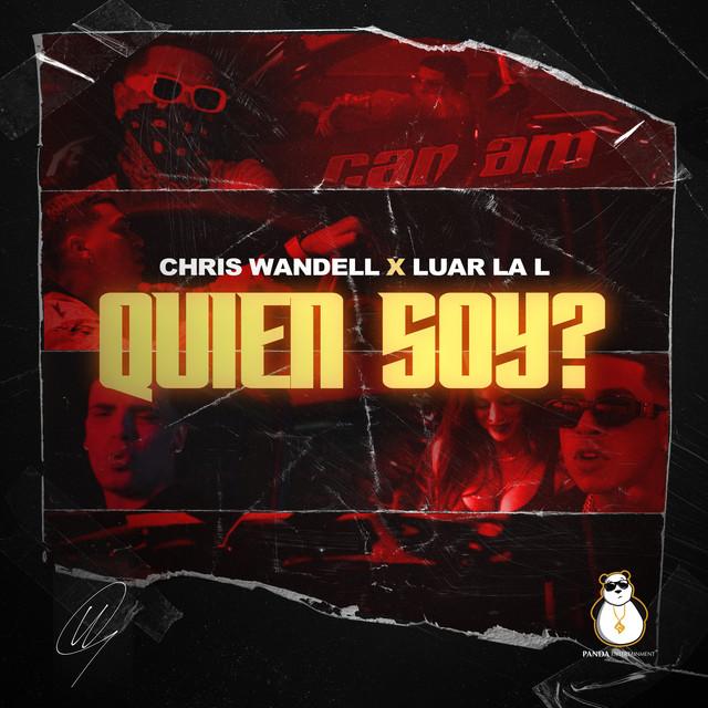 Quién Soy? - Letra - Chris Wandell y Luar La L - Musica.com